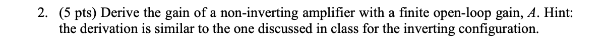 Solved 2. (5 pts) Derive the gain of a non-inverting | Chegg.com