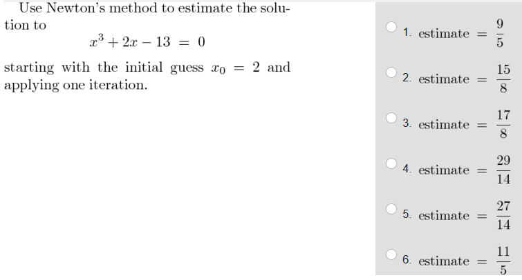 Solved 1. estimate = Use Newton's method to estimate the | Chegg.com