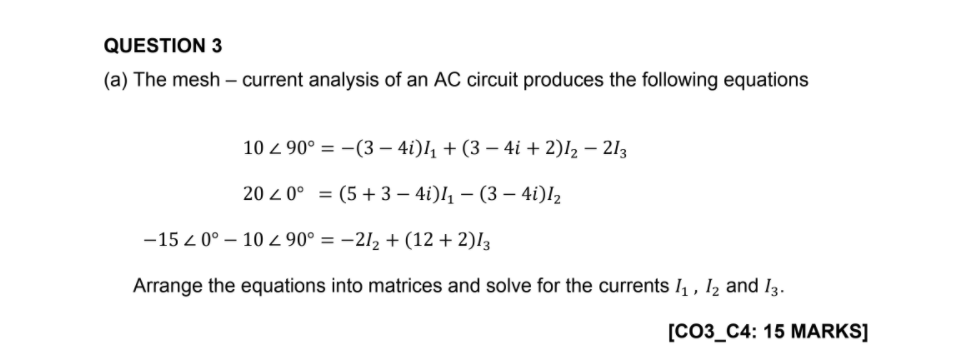 Solved QUESTION 3 (a) The mesh – current analysis of an AC | Chegg.com