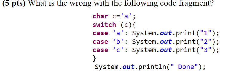 Solved (5 pts) What is the wrong with the following code and | Chegg.com