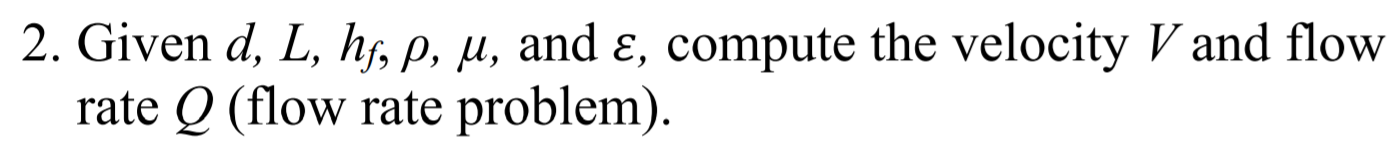 1 Develop a computer solver to solve the Colebrook | Chegg.com