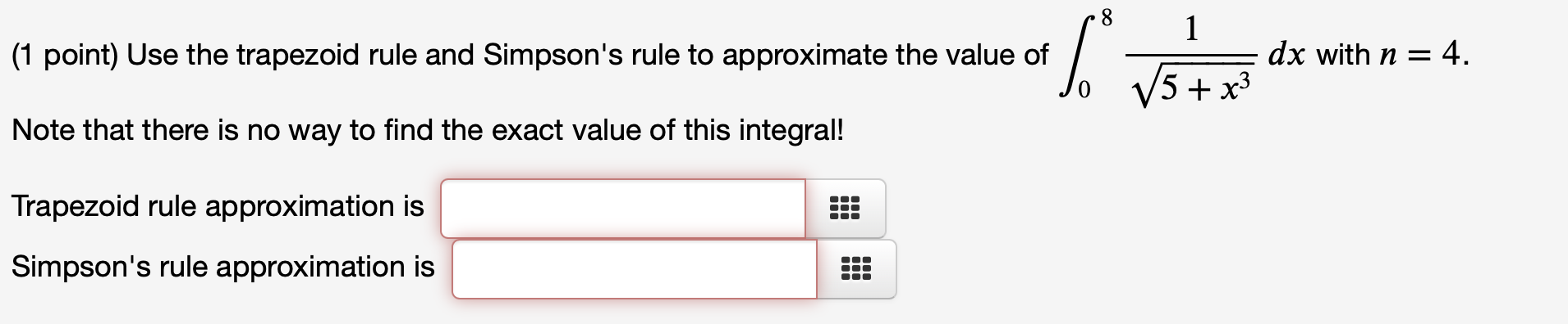 Solved (1 point) Use the trapezoid rule and Simpson's rule | Chegg.com