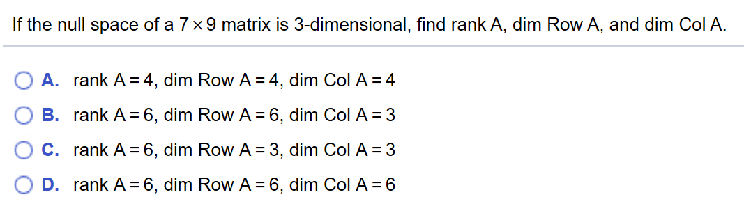 Solved If the null space of a 7x9 matrix is 3-dimensional, | Chegg.com