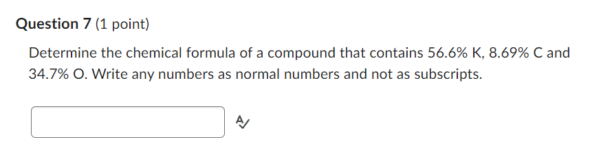 Solved Question 7 (1 point) Determine the chemical formula | Chegg.com