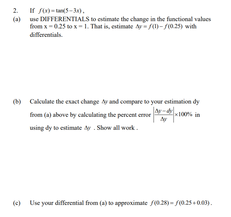 Solved 2. (a) If f(x)=tan(5-3x), use DIFFERENTIALS to | Chegg.com