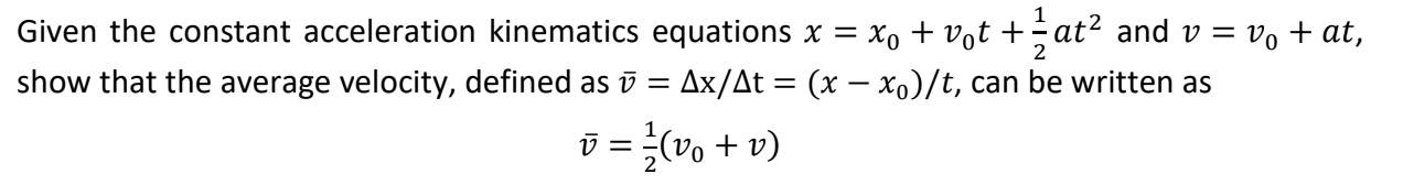 Solved Given the constant acceleration kinematics equations | Chegg.com