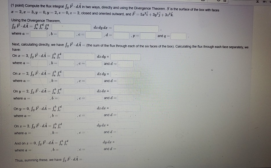 Solved (1 point) Compute the flux integral SF. dA in two | Chegg.com