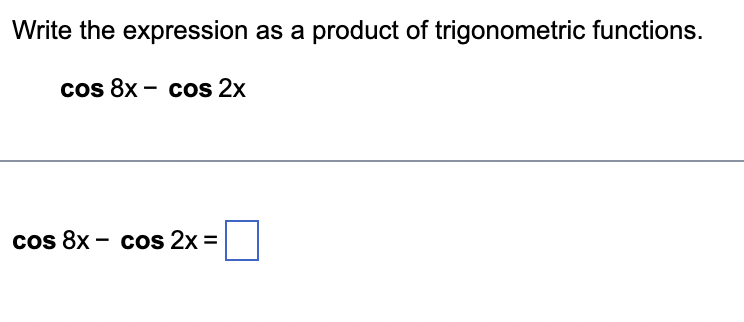Solved Write the expression as a product of trigonometric | Chegg.com