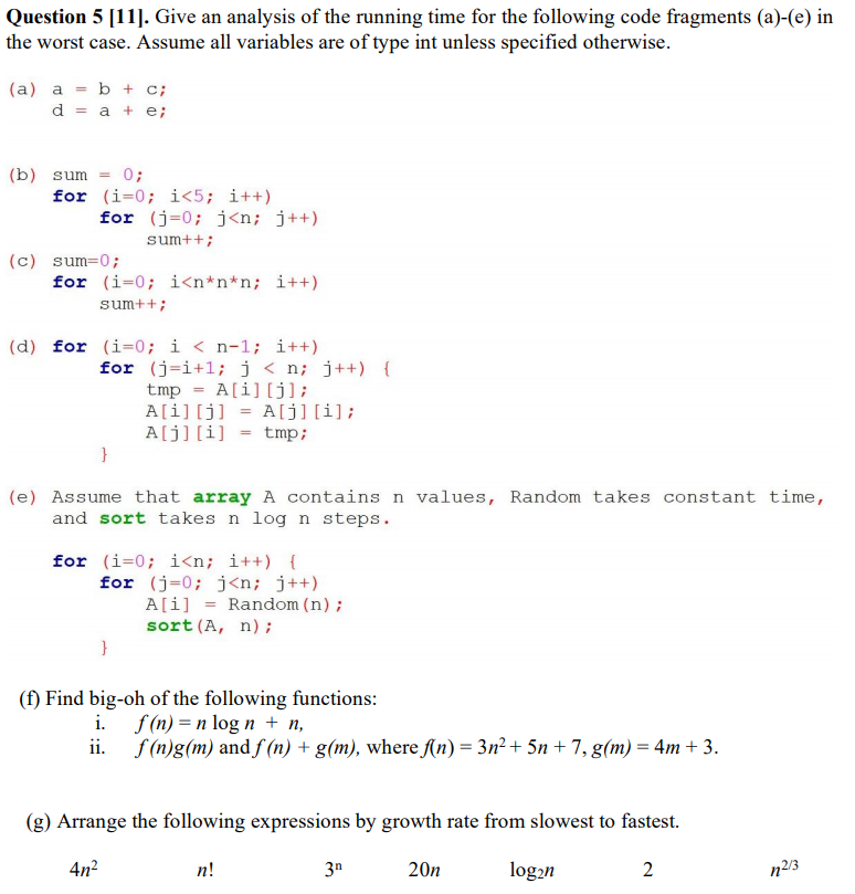 Solved Question 5 [11]. Give an analysis of the running time | Chegg.com