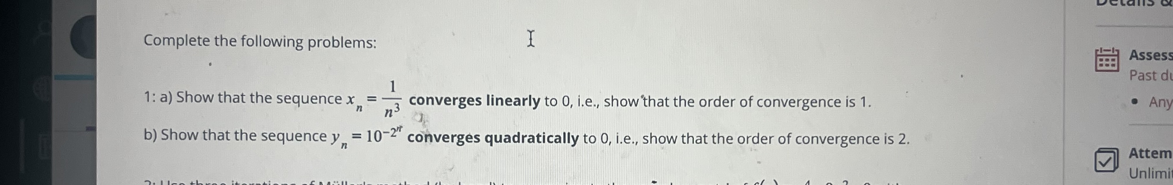 Solved Complete the following problems:1: axn=1n3 ﻿converges | Chegg.com