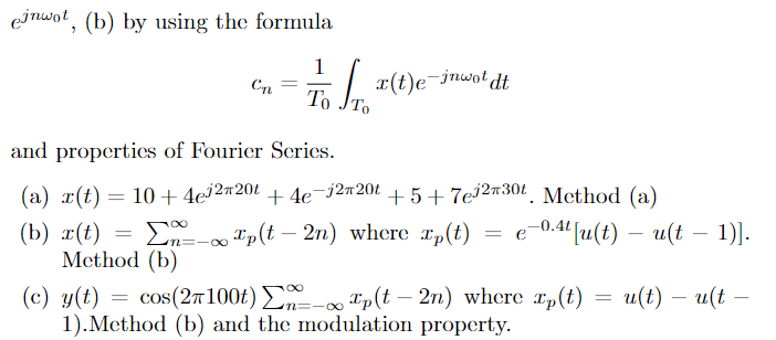 Solved 2. Find the Fourier Series coefficients cn of the | Chegg.com
