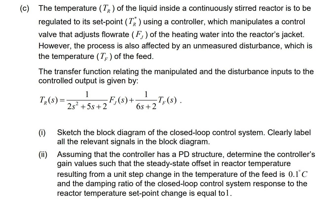 Solved R (c) The temperature (TR) of the liquid inside a | Chegg.com
