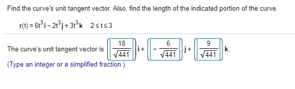 Solved Find the curve's unit tangent vector. Also, find the | Chegg.com
