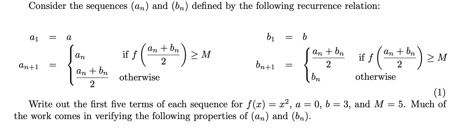 Solved Consider the sequences (an) and (bn) defined by the | Chegg.com