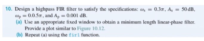 Design a highpass FIR filter to satisfy the | Chegg.com