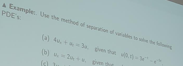 Solved Example: Use the method of separation of variables to | Chegg.com