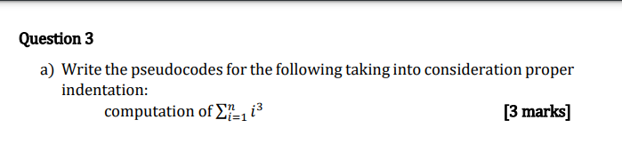 Solved Write The Pseudocodes For The Following Taking 