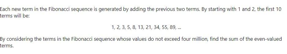 Solved Each new term in the Fibonacci sequence is generated | Chegg.com