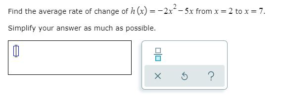 Solved Find the average rate of change of h(x) = -2x - 5x | Chegg.com