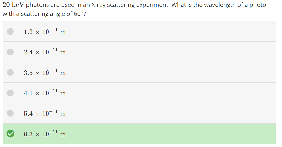 Solved 20 ﻿keV photons are used in an X-ray scattering | Chegg.com