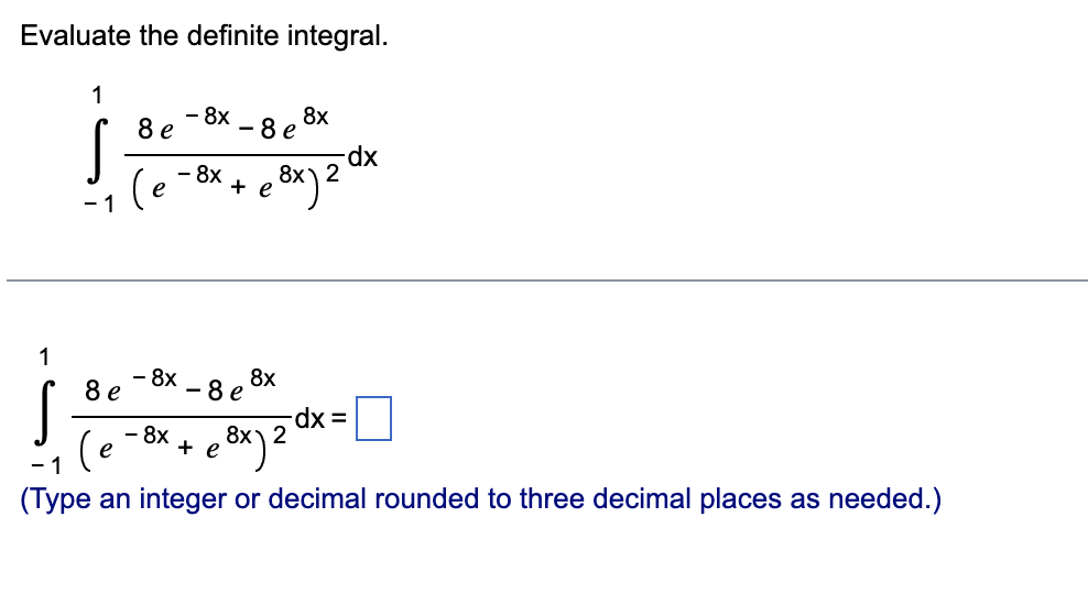Solved Evaluate the definite integral. 1 Š - 8x 8x 8 e -8e | Chegg.com
