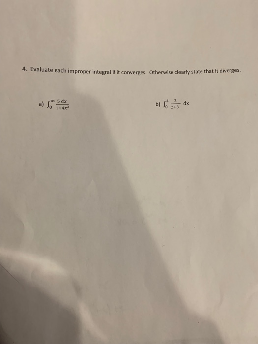 Solved 4. Evaluate each improper integral if it converges. | Chegg.com