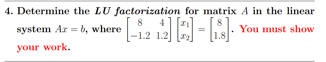 Solved 4 Determine The Lu Factorization For Matrix A In The