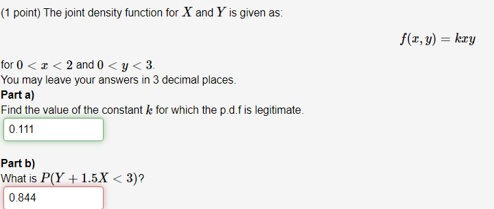 Solved (1 point) The joint density function for X and Y is | Chegg.com
