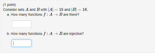 Solved (1 point) Consider sets A and B with A| = 15 and B = | Chegg.com