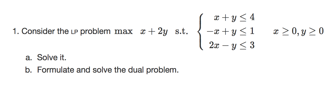 Solved 1. Consider the LP problem max X + 2y s.t. x+y
