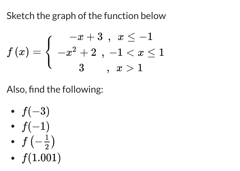 Solved Sketch the graph of the function below sien- f(x) { – | Chegg.com