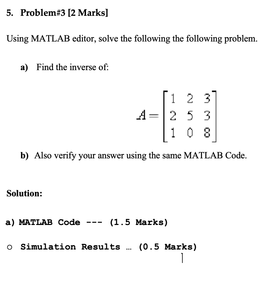 Solved Problem#3 [2 ﻿Marks]Using MATLAB editor, solve the | Chegg.com