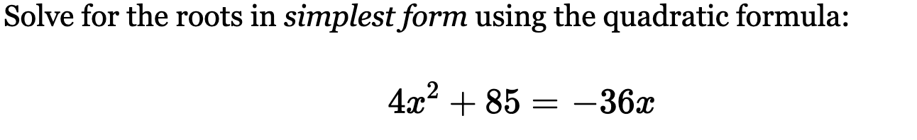 Solved Solve for the roots in ﻿simplest form using the | Chegg.com