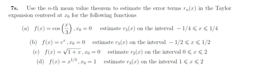 Solved 7s. Use the n-th mean value theorem to estimate the | Chegg.com