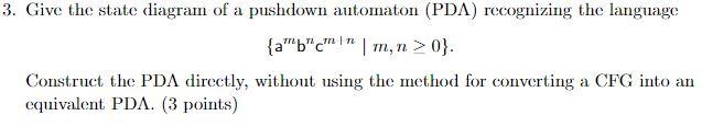 Solved 3. Give the state diagram of a pushdown automaton | Chegg.com