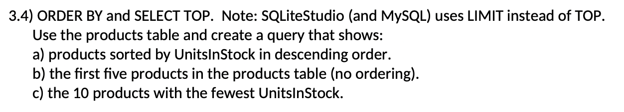 Solved 3.4) ORDER BY and SELECT TOP. Note: SQLite Studio | Chegg.com