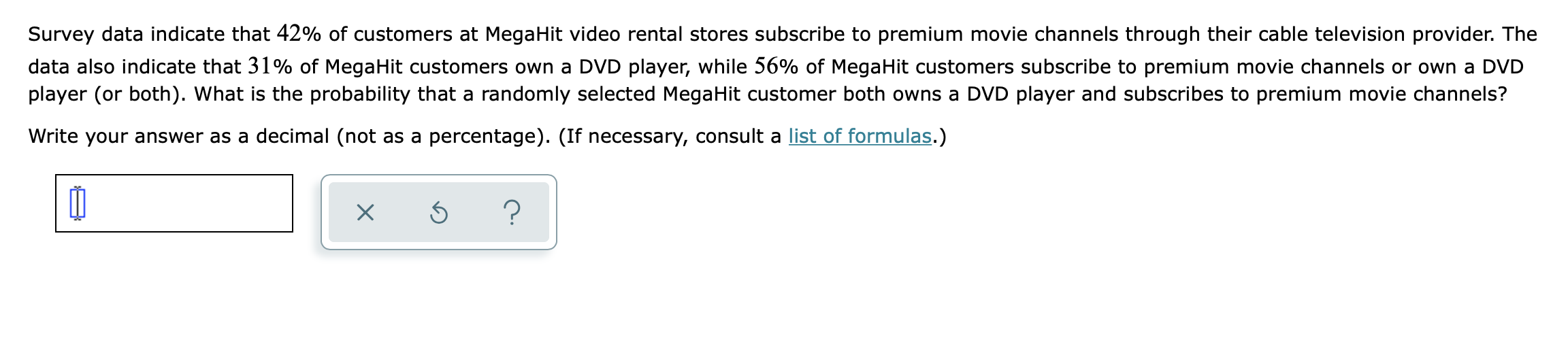 Solved Survey data indicate that 42% of customers at Mega | Chegg.com