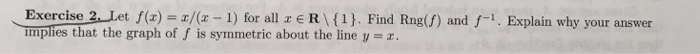 Solved Let f(x) = x/(x - 1) for all x elementof R\ {1}. Find | Chegg.com