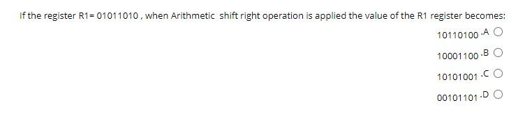 Solved If the register R1= 01011010, when Arithmetic shift | Chegg.com