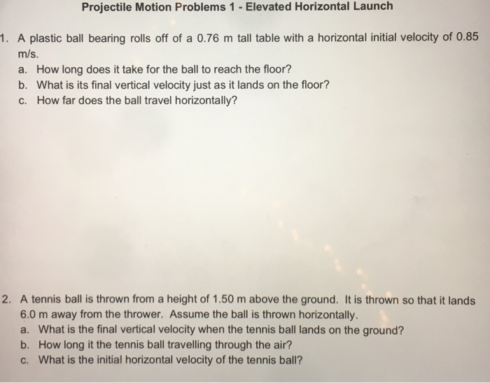 Solved Projectile Motion Problems 1 -Elevated Horizontal | Chegg.com