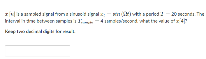 Solved x [n] is a sampled signal from a sinusoid signal 2+ = | Chegg.com