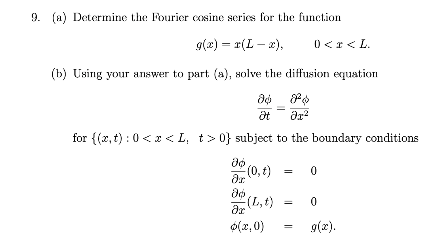 Solved 9. (a) Determine the Fourier cosine series for the | Chegg.com