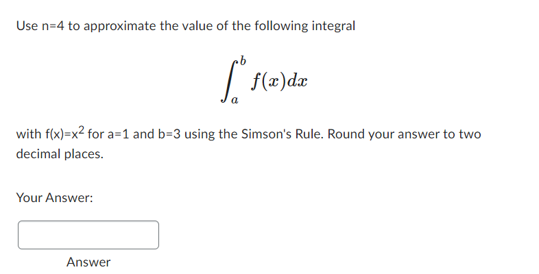 Solved Use n=4 to approximate the value of the following | Chegg.com