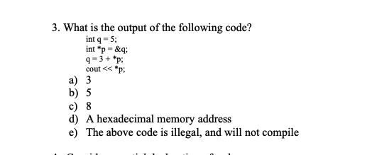 Solved 3. What is the output of the following code? int q - | Chegg.com