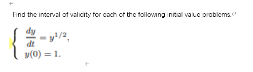 Solved Find the interval of validity for each of the | Chegg.com