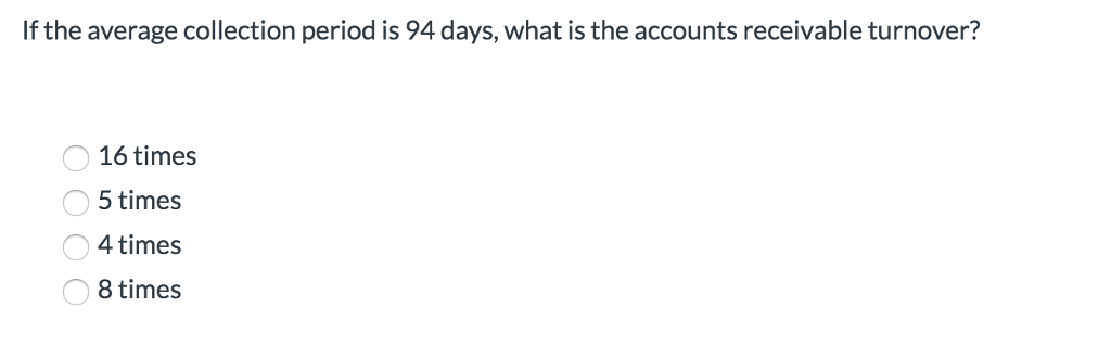 Solved If the average collection period is 94 days, what is | Chegg.com