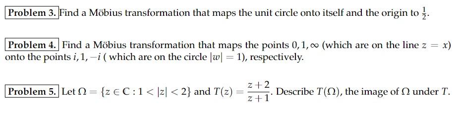 Solved Find a Möbius transformation that maps the unit | Chegg.com
