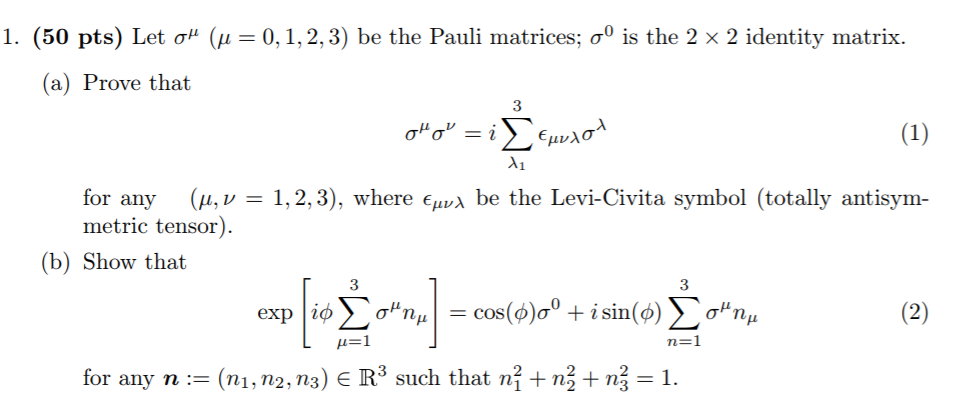 Solved 1. (50 pts) Let σμ (μ-0, 1, 2, 3) be the Pauli | Chegg.com