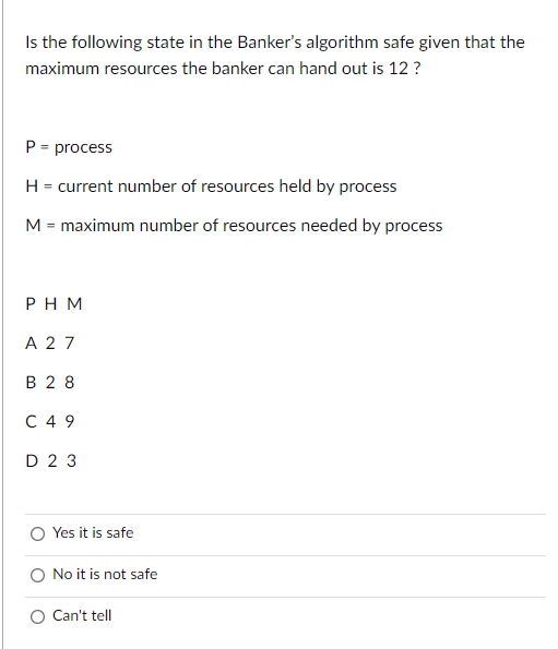 Solved Is the following state in the Banker's algorithm safe | Chegg.com