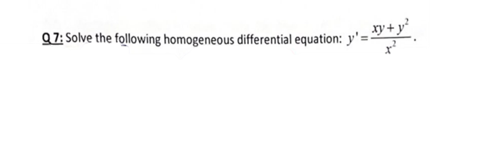 Solved Q7: Solve-the following homogeneous differential | Chegg.com